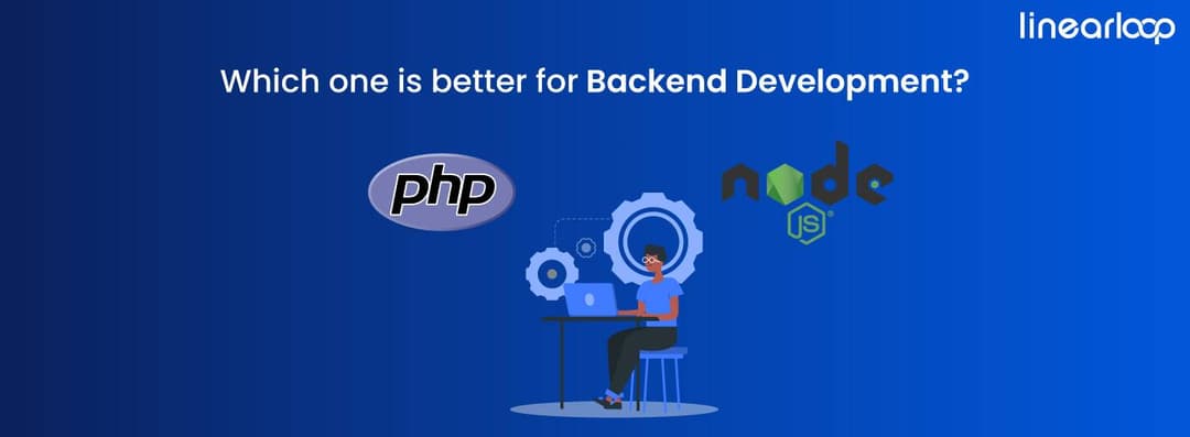 NodeJS vs PHP: Which One is Better for Backend Development 2024?